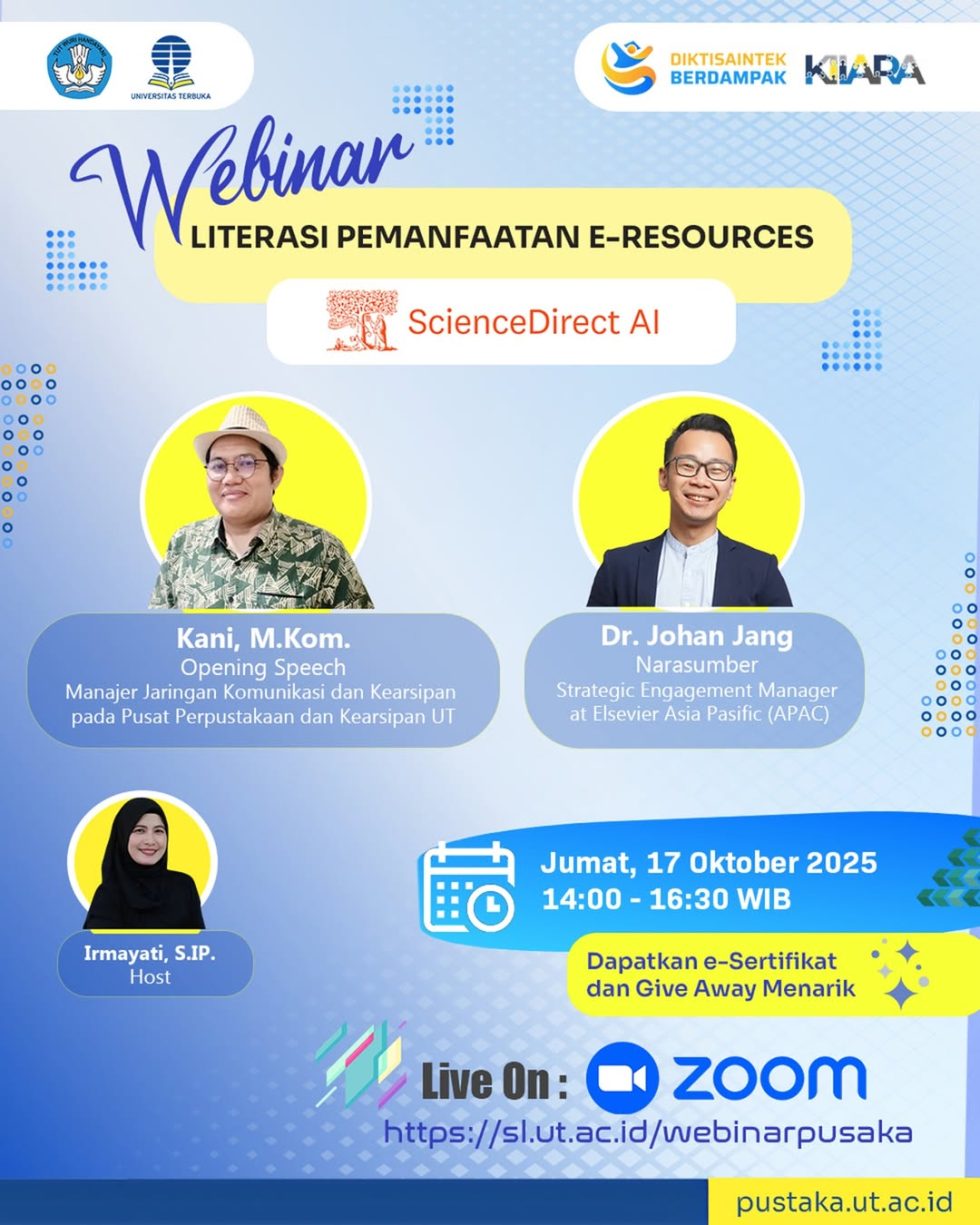 Webinar Literasi Pemanfaatan Akses E-Resources Perpustakaan UT “Science Direct AI” bersama Dr ...